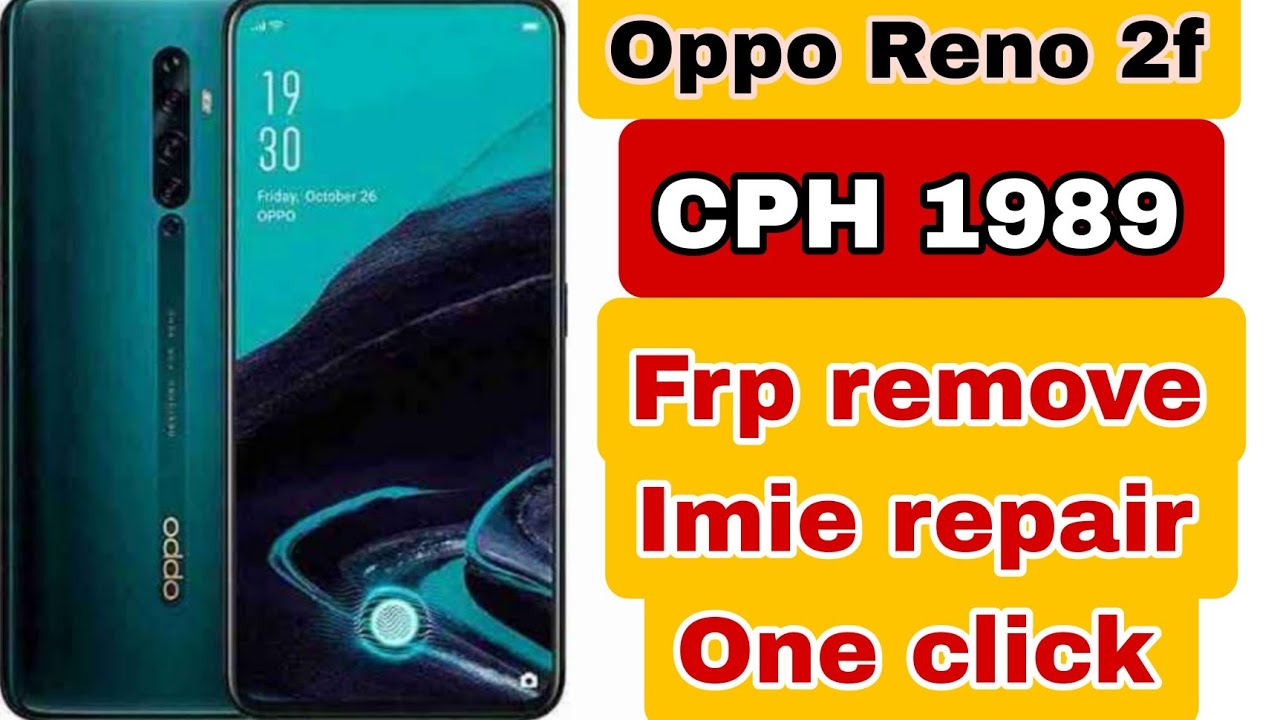 oppo reno 2f android 12 frp remove & CPH 1989 imie repair Pandora box ...
