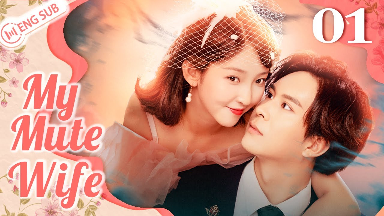 EP01 | Ruin his wedding--he mustn't marry other girl!!💖My Mute Wife ...