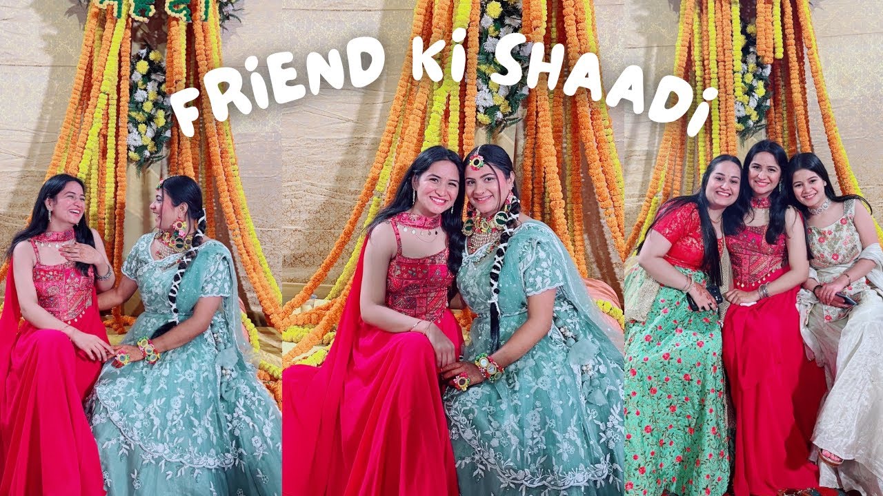 Friend ki SHAADI 🎊🎉💃🥳 #shaadi #shaadisaga - YouTube