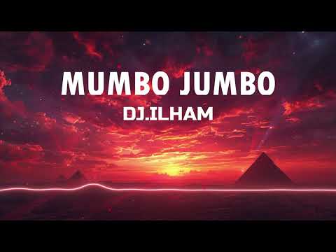 DJ.ILHAM - MUMBO JUMBO🔥LYRICS