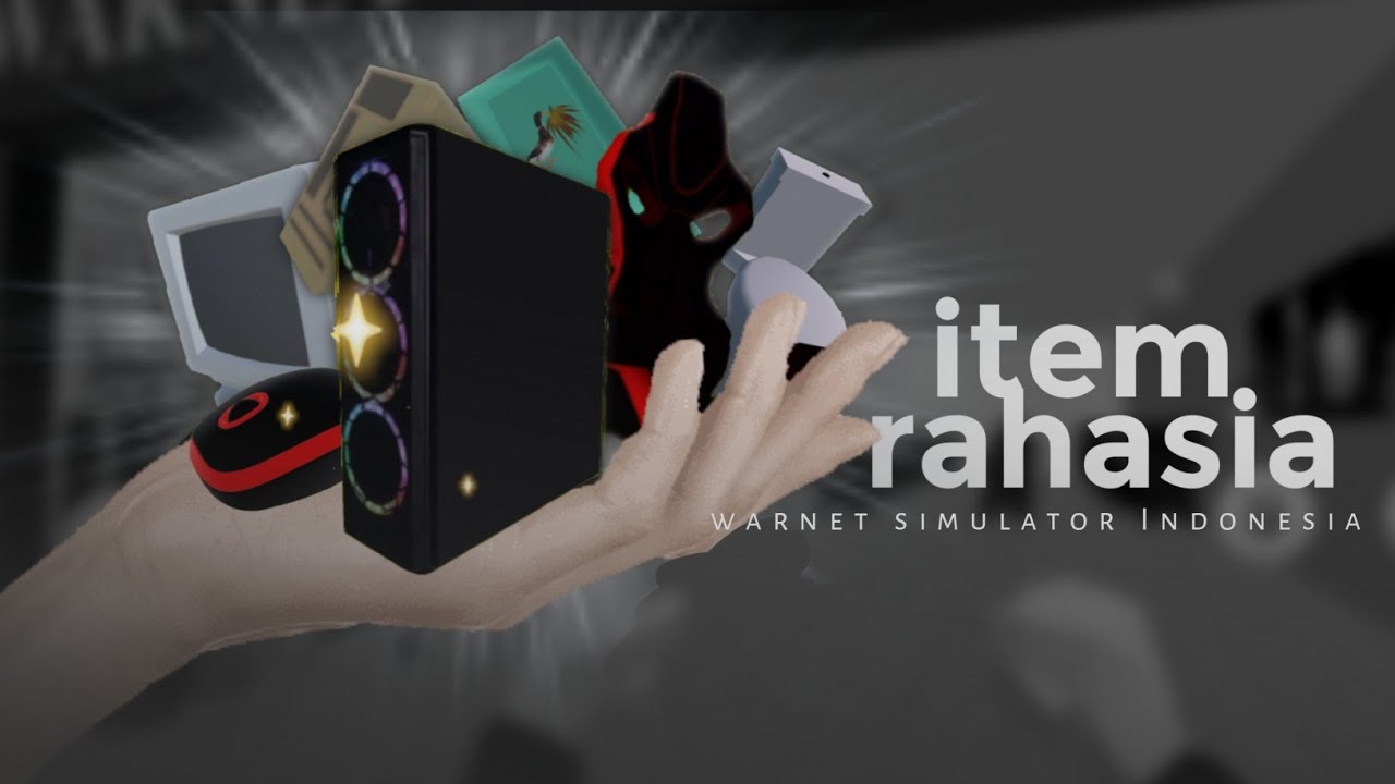 Semua Item Rahasia Di Warnet Simulator! - Warnet Simulator Indonesia ...