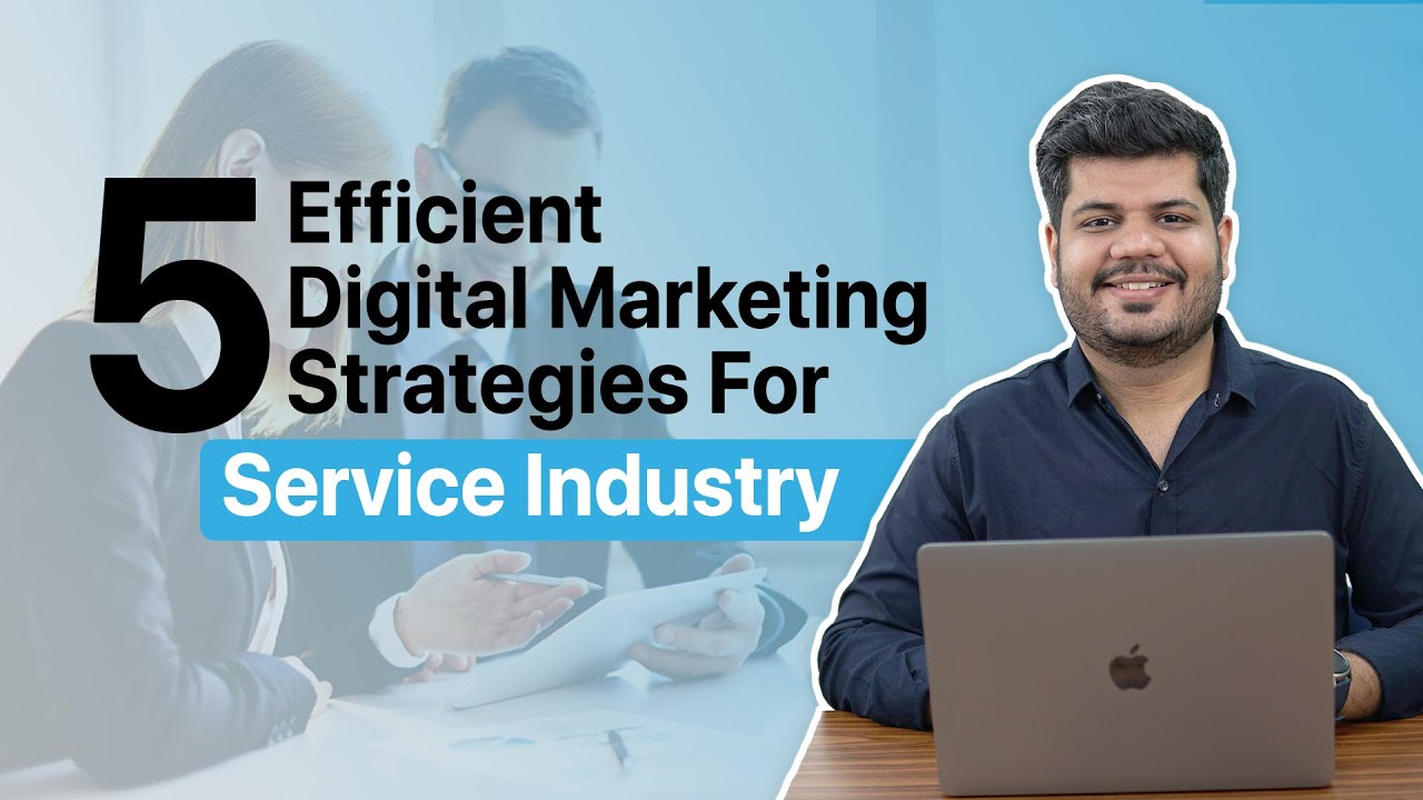 Digital Marketing for Service Businesses | 5 Strategies for Service ...