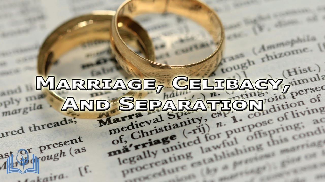 Marriage, Celibacy and Separation - Part 1 - 1 Corinthians 7 - Pastor ...