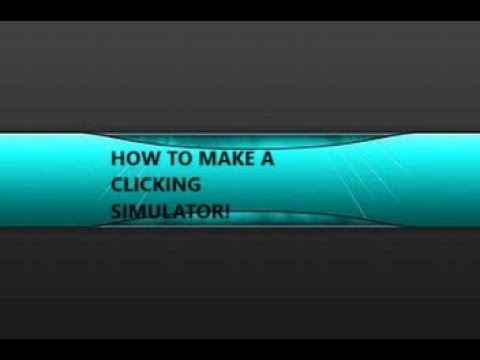How To Make A Clicking Simulator! [free model] - YouTube