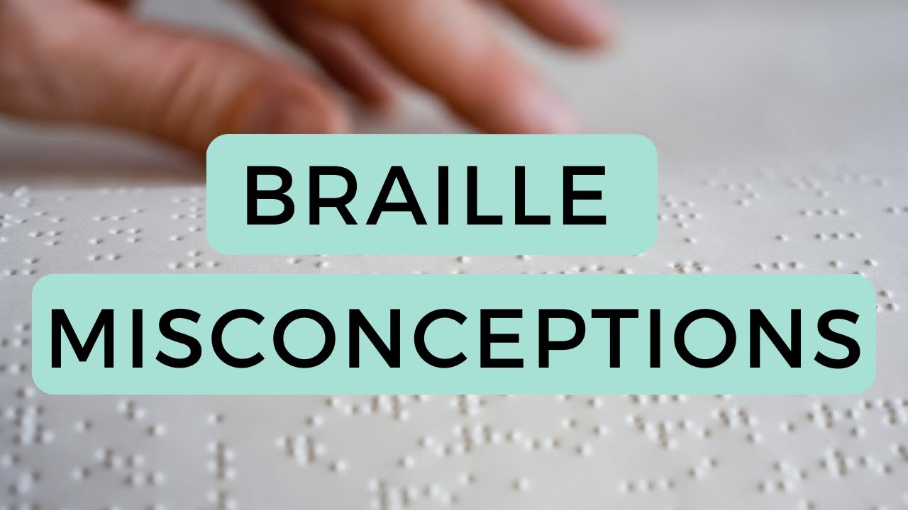 Top Misconceptions About Braille | Why Providing Braille is Essential ...