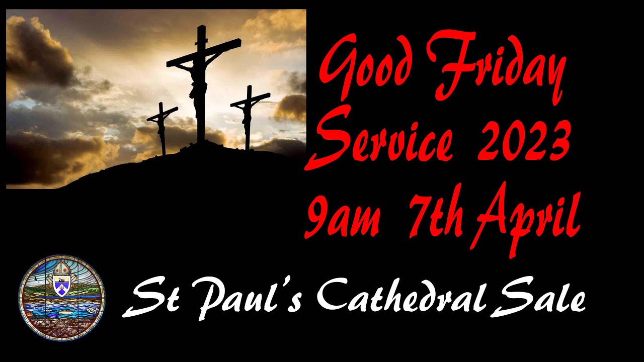 9am Good Friday 2024 St Pauls Cathedral - YouTube