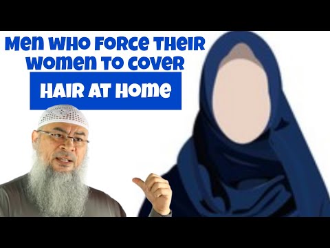 Men who force their women to cover their hair (hijab) at home #Assim #assimalhakeem assim al hakeem