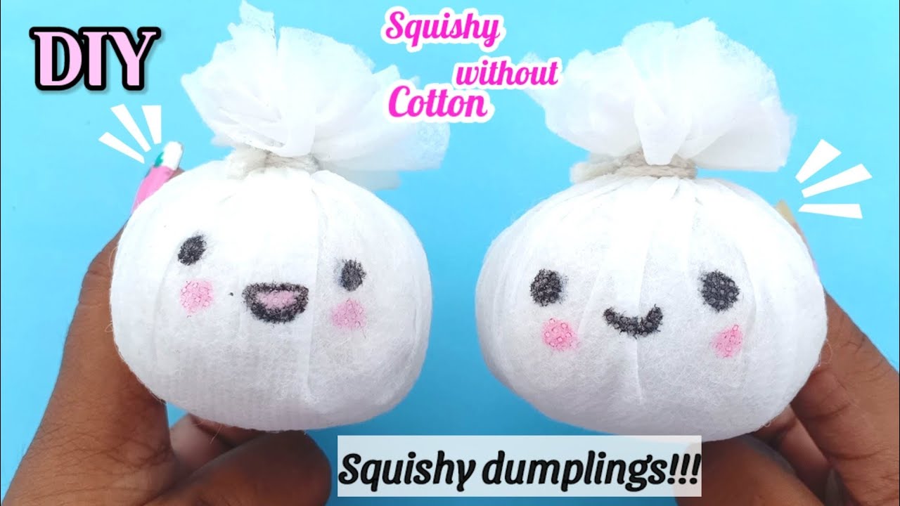 DIY Squishy Without Cotton How To Make SQUISHY WITHOUT Cotton Squishy Dumplings YouTube DIY Squishy Without Cotton How To Make SQUISHY WITHOUT Cotton Squishy Dumplings YouTube