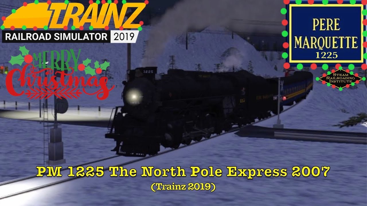 PM 1225 The North Pole Express 2007 (Trainz 2019) - YouTube
