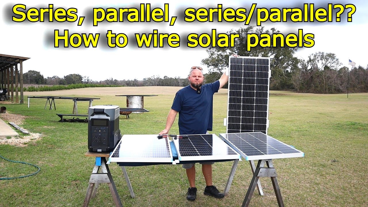 How to wire solar panels! Series, parallel, series/parallel ...