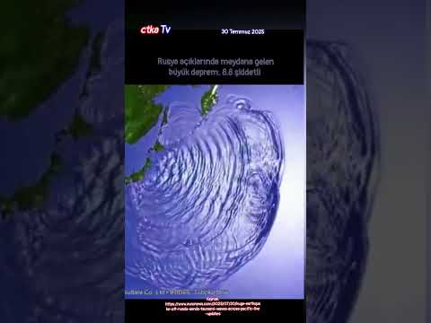 Rusya açıklarında meydana gelen büyük deprem: 8.8 şiddetli