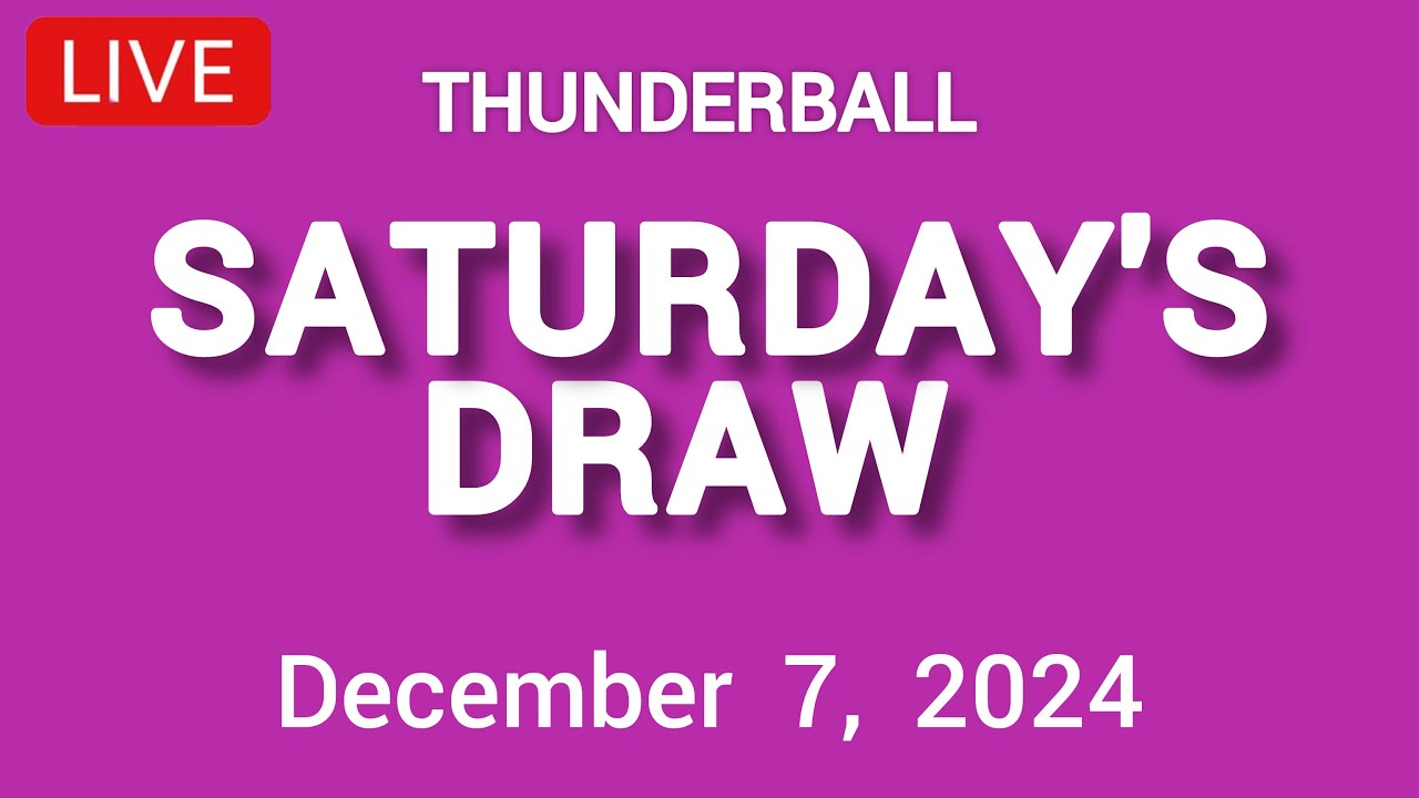 National Lottery Thunderball draw live tonight results from Saturday 07 ...