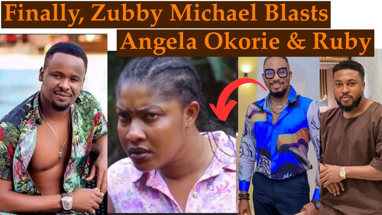 Zubby Michael blasts Angela Okorie & Ruby Orjiakor For Calling Jnr Pope ...