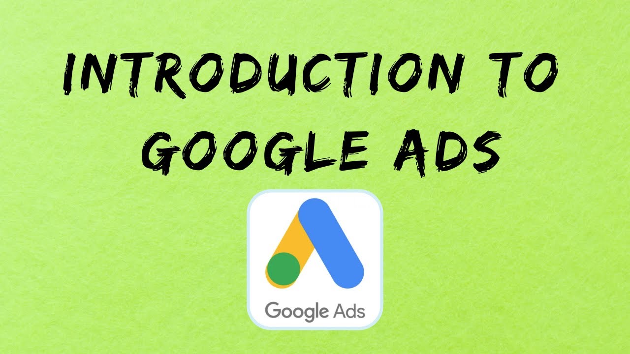 Introduction to Google Ads | Google Ad Networks | Google Ads Account ...