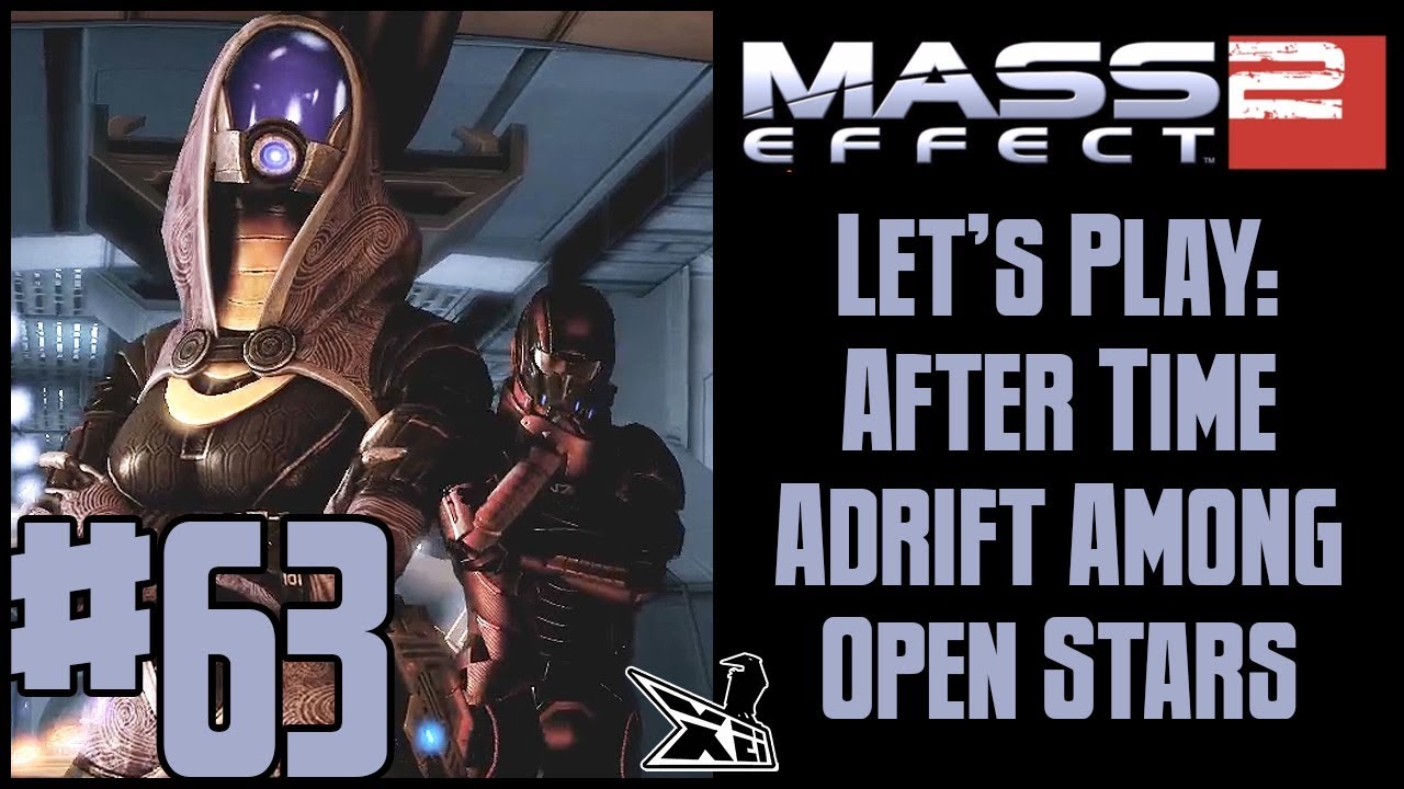 Let's Play Mass Effect 2 (Blind) EP63 | After Time Adrift Among Open ...