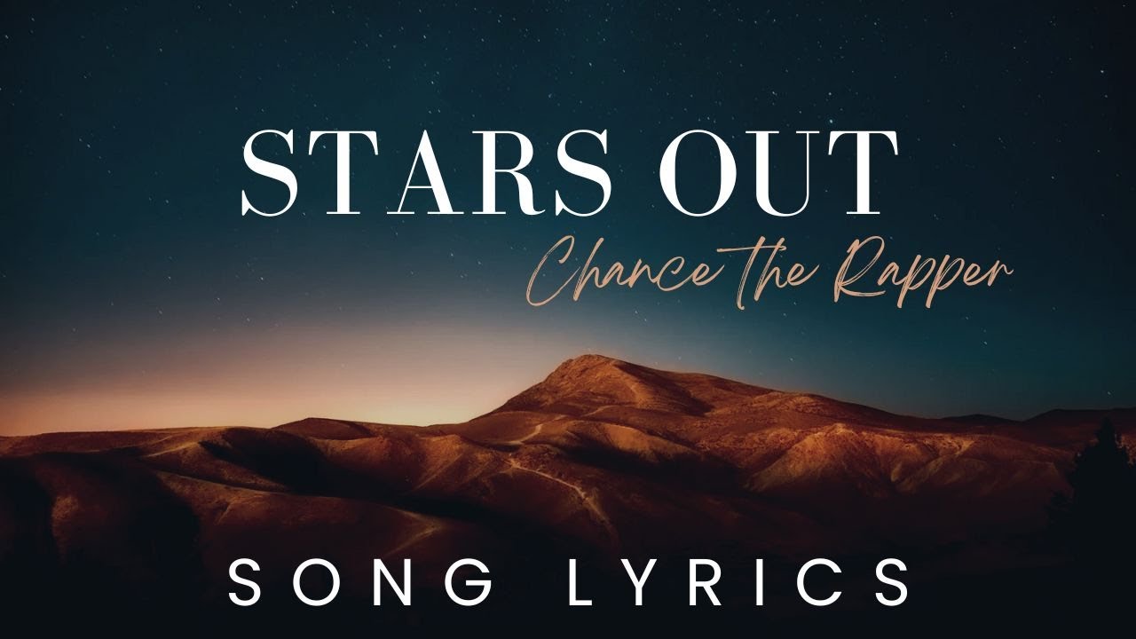Chance the Rapper - Stars Out | SONG LYRICS VERSION - YouTube