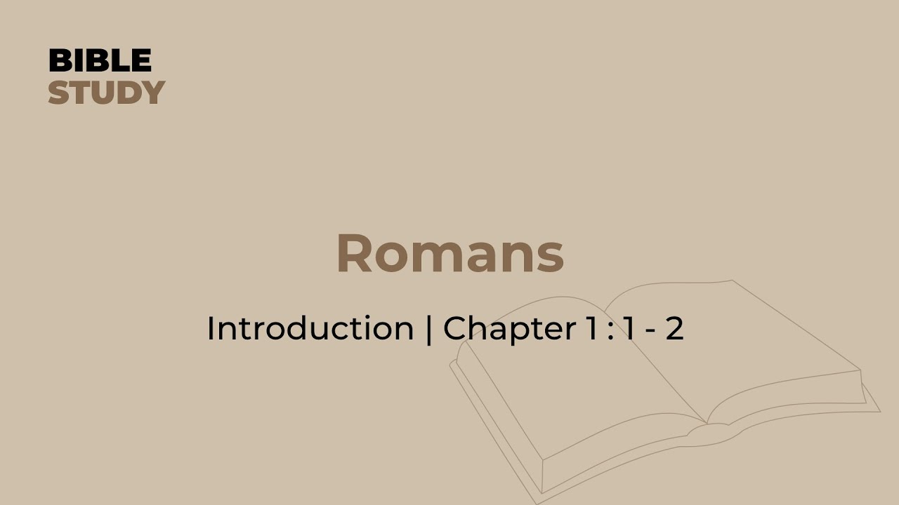 Bible Study - Introduction | Romans 1 : 1 - 2 | 16th January 2023 - YouTube