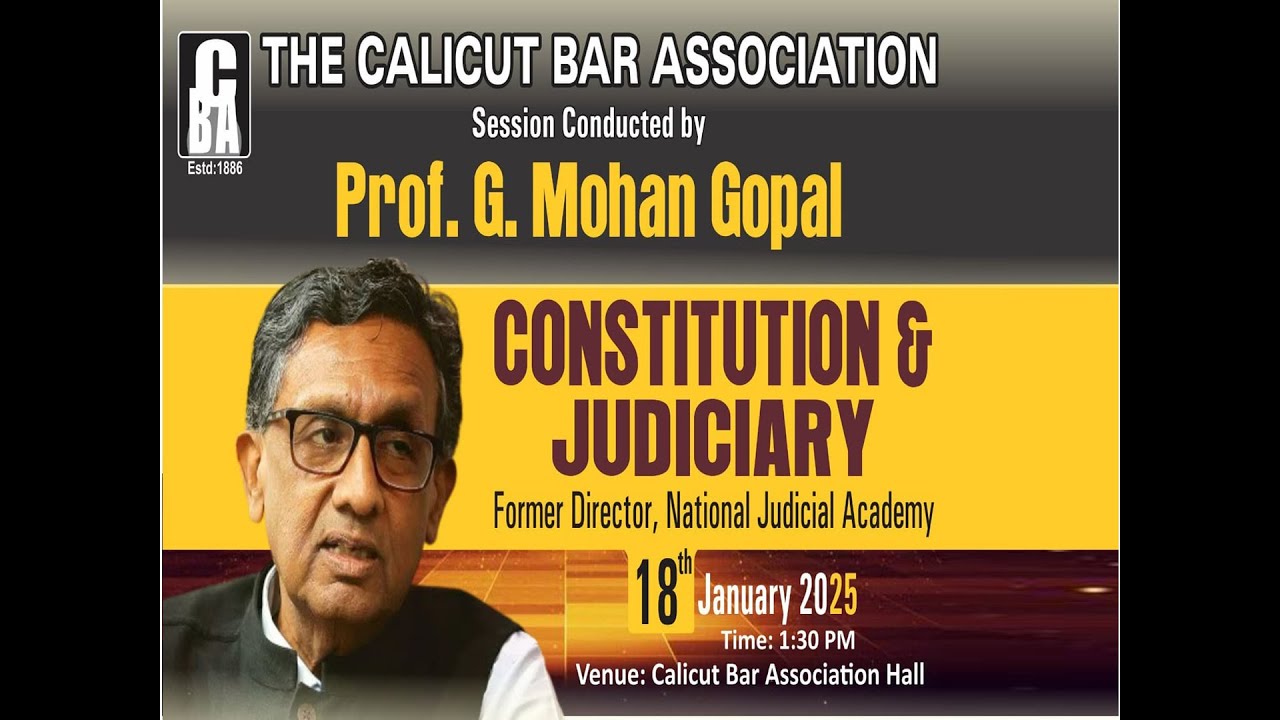 THE CALICUT BAR ASSOCIATION SESSION CONDUCTED BY . PROF.G.MOHAN GOPAL - YouTube
