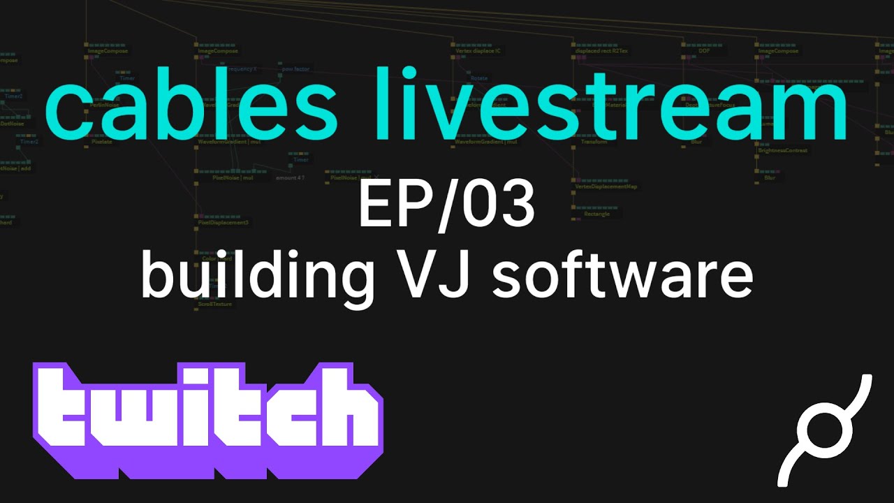 Twitch LiveStream - building VJ software in cables / EP 01 - YouTube
