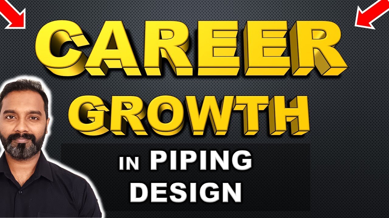 Piping Design Engineering Career Growth Stages from Beginning to End - YouTube
