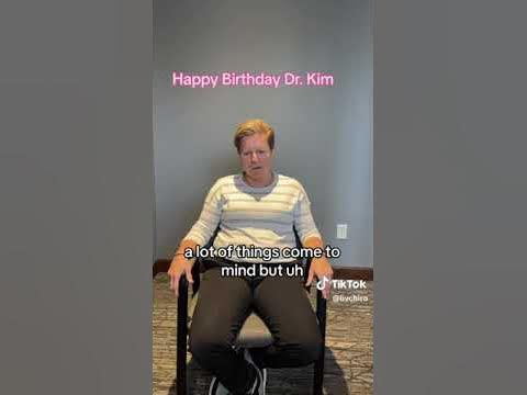 Happy Birthday Dr. Kim - YouTube