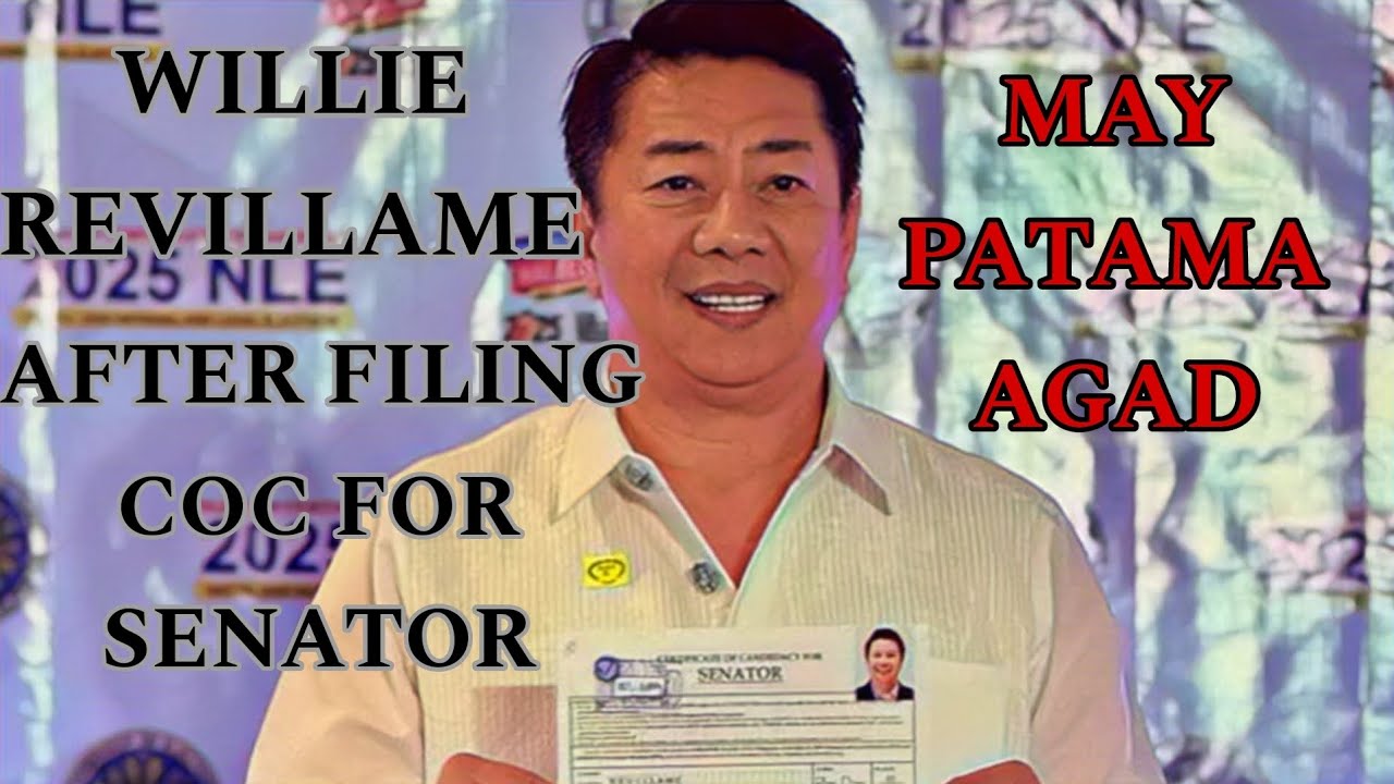 WILLIE REVILLAME AFTER FILING COC FOR SENATOR MAY BANAT AGAD - YouTube