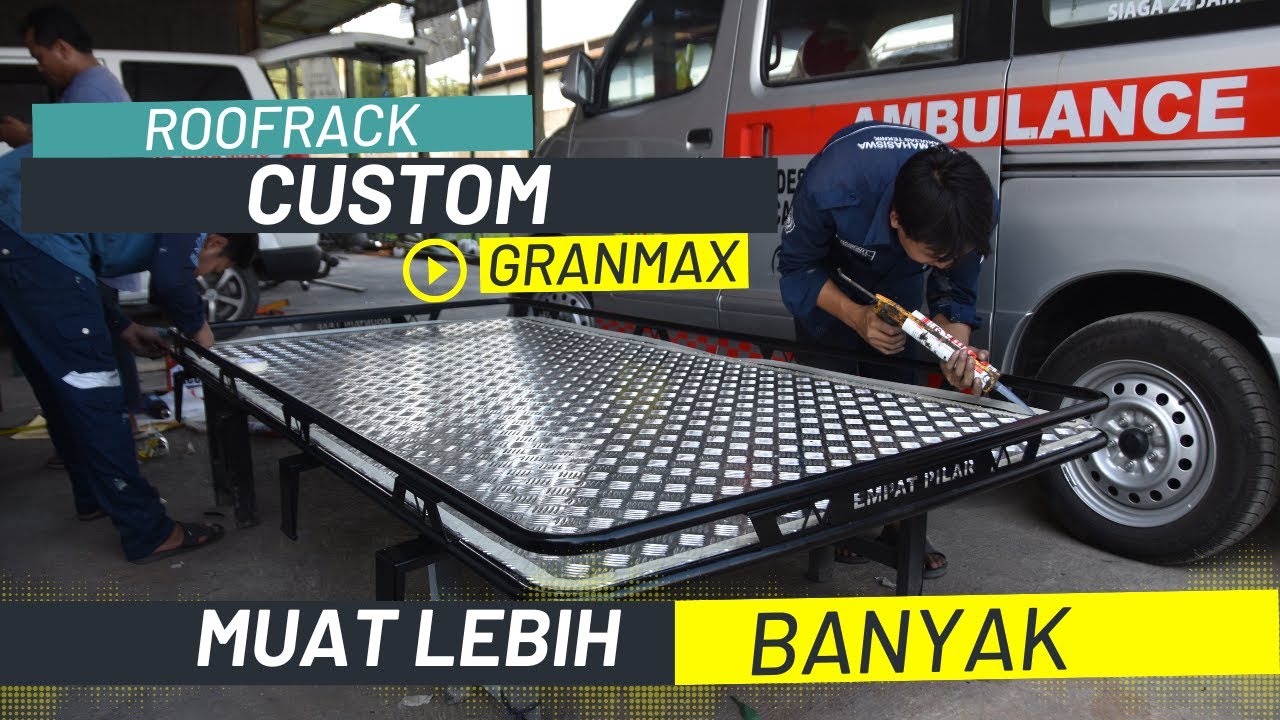 Muat lebih banyak, Roofrack Custom Granmax - YouTube