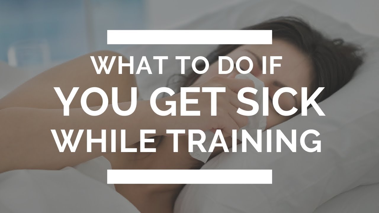 What to do if you get sick while endurance training - YouTube