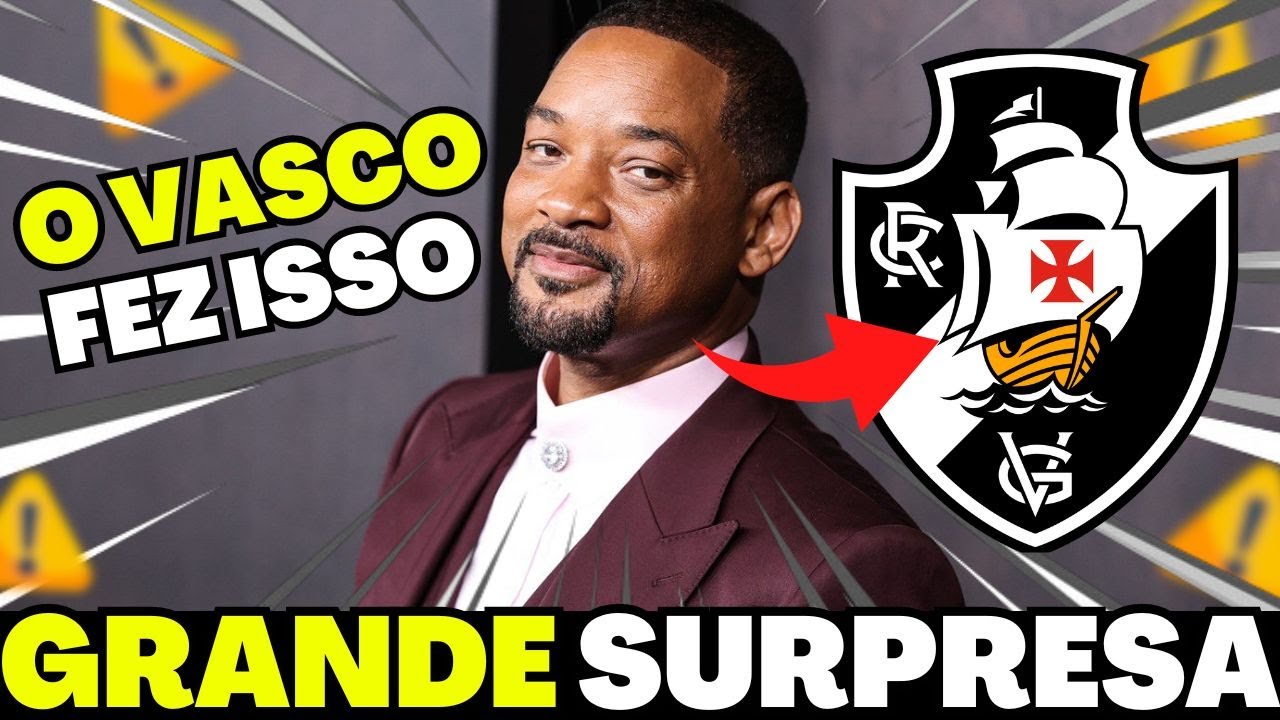 🚨MEU DEUS!🚨 OLHA O QUE O VASCO FEZ POR WIL SMITH! SURPREENDEU A TODOS ...
