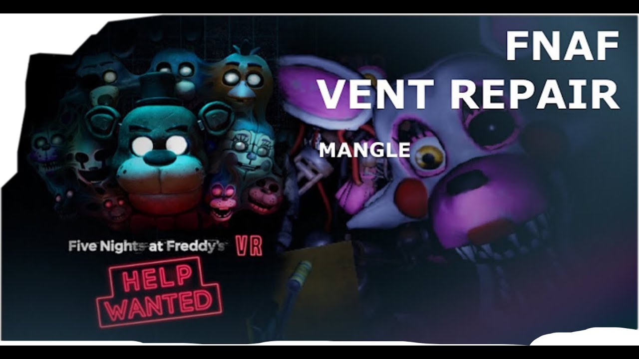 Mangle vent repair fnaf help wanted - VR! Roblox - YouTube