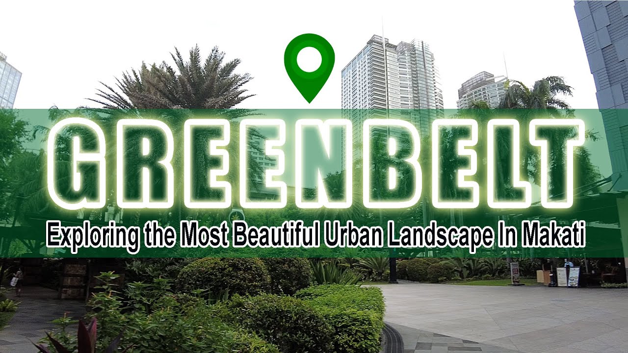 GREENBELT | Exploring the most beautiful urban landscape in Makati ...