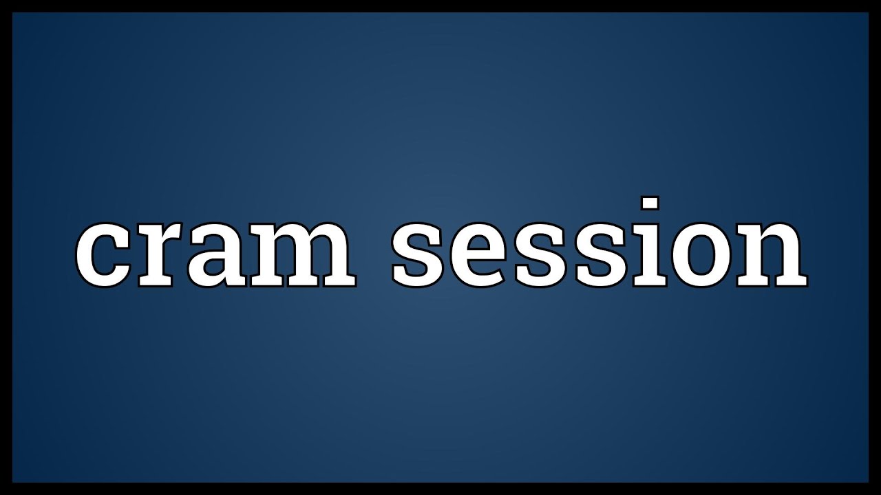 Cram Session Meaning YouTube cram-session-meaning-youtube