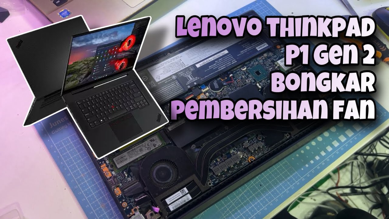 Bongkar Lenovo Thinkpad P1 Gen 2 untuk pembersihan fan | Cleaning fan thinkpad p1 gen 2 - YouTube