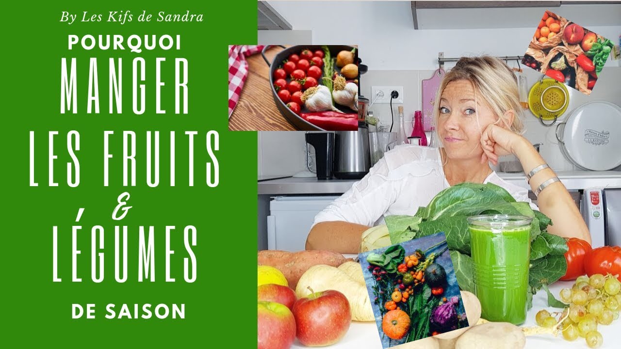 POURQUOI MANGER DES FRUITS ET LÉGUMES DE SAISON - YouTube