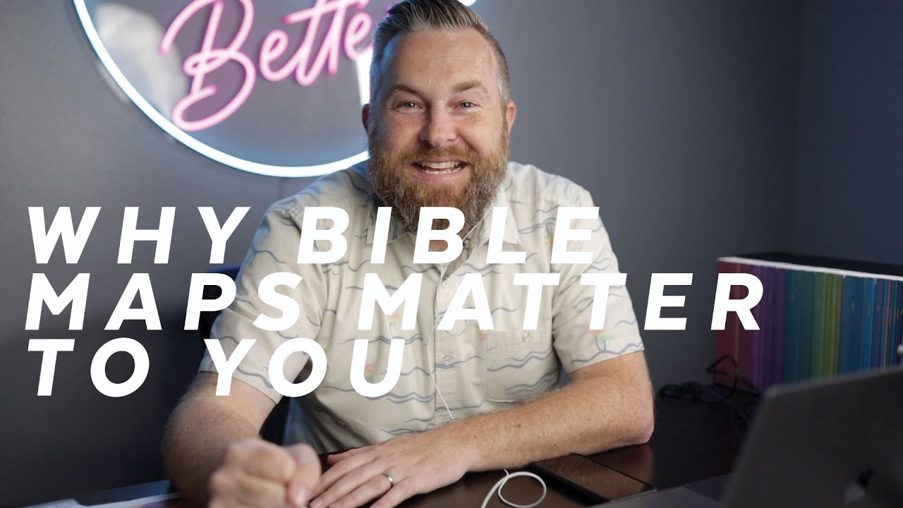 Why Bible Maps Matter To You - YouTube