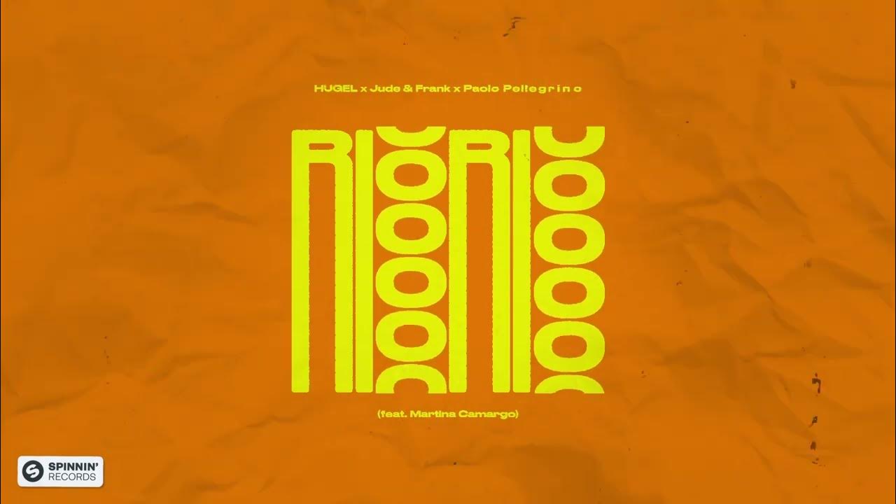 HUGEL x Jude & Frank x Paolo Pellegrino - Rio Rio (feat. Martina ...