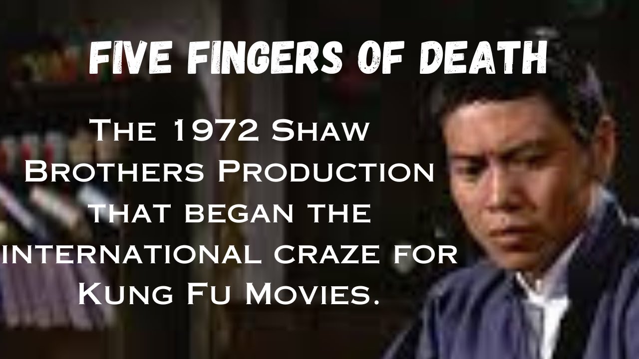 FIVE FINGERS OF DEATH...The Movie that Started the Kung Fu Craze. - YouTube