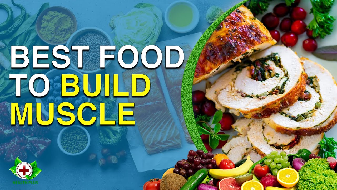 Top 10 Best Foods to Build Muscle - YouTube