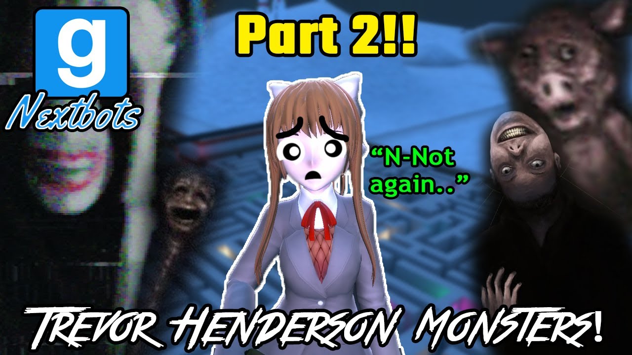GETTING CHASED BY TREVOR HENDERSON MONSTER NEXTBOTS | Gmod Fun [Trevor ...