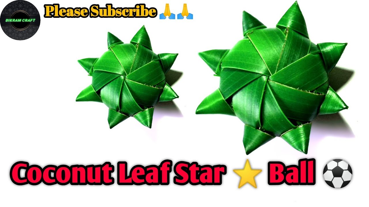 How To Make Palm Leaf Star Ball || Coconut Leaf Craft || Step by step ...