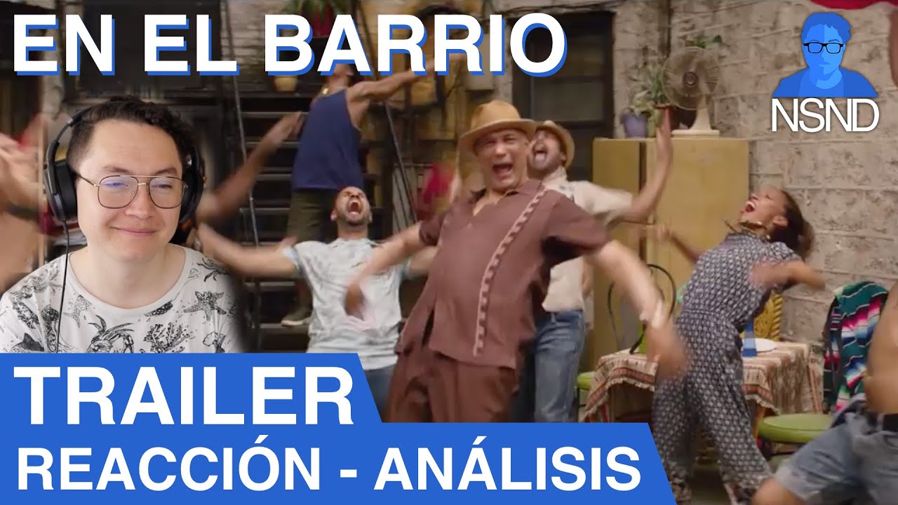 EN EL BARRIO (IN THE HEIGHTS) | Trailer | REACCIÓN | ANÁLISIS - YouTube