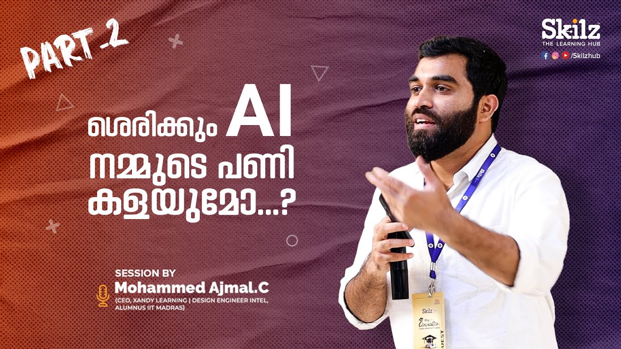 Nurture Skills & Aspire for Excellence | Mohammed Ajmal C | Part 2 ...