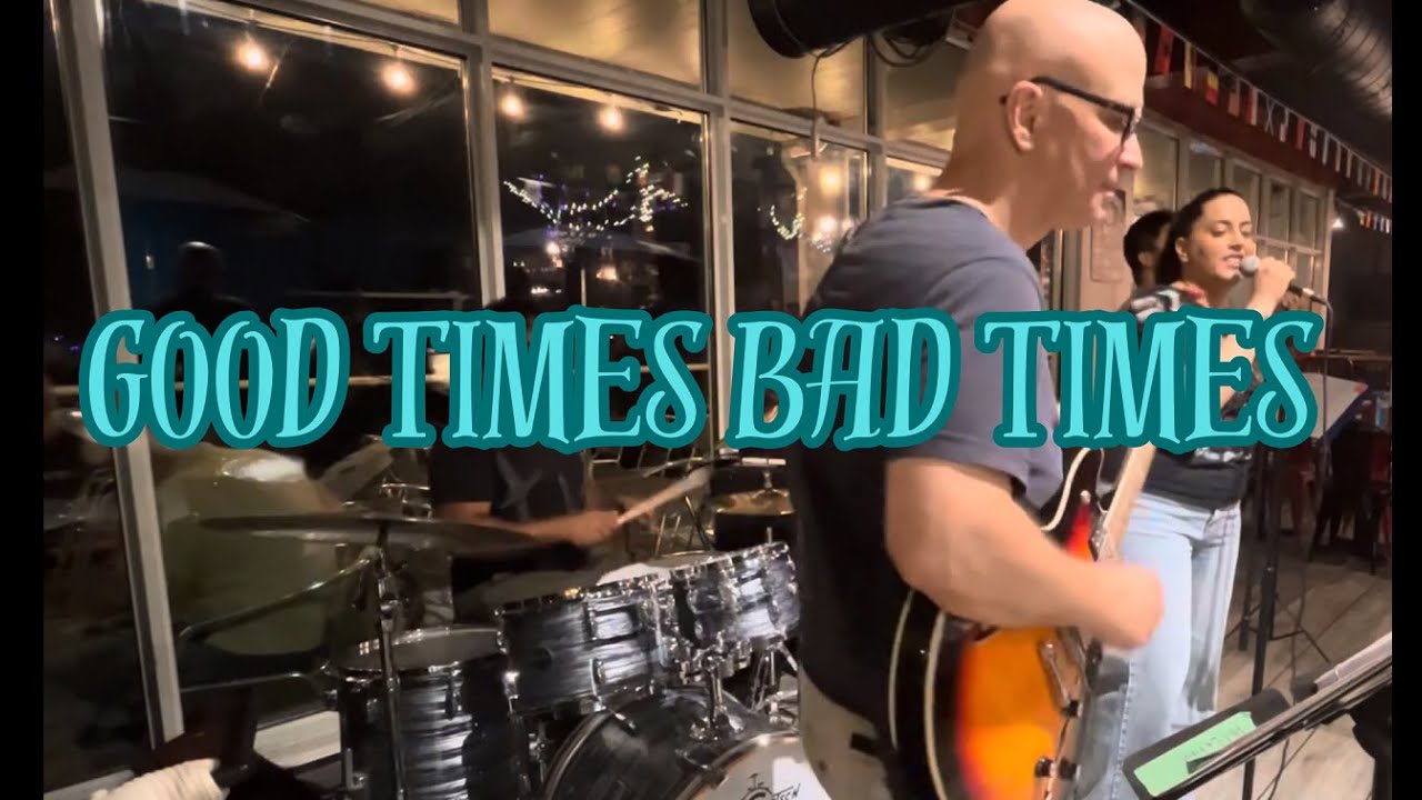 Good Times Bad Times (Cover Song) - YouTube