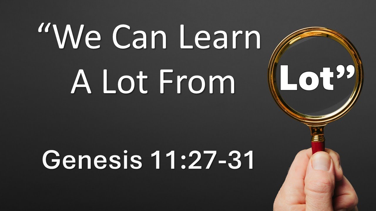 We Can Learn A Lot From Lot - YouTube