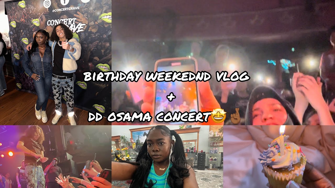 dd osama concert + birthday weekend vlog! - YouTube