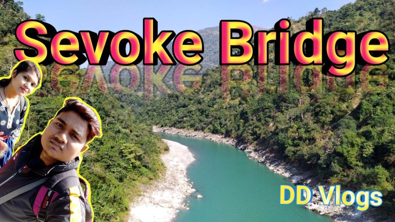 Coronation Bridge | Sevoke Bridge | View ️| DD Vlogs - YouTube