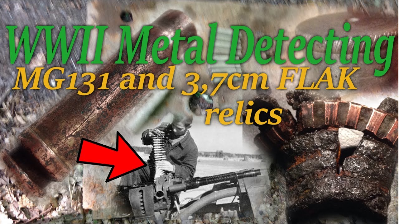 WWII Metal Detecting | MG131 and 3,7cm FLAK relics - YouTube