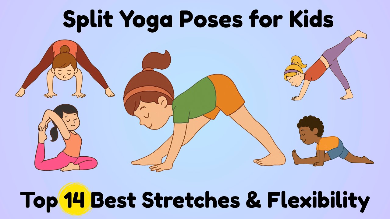Split Yoga Poses for Kids | Top 14 Best Stretches to Improve ...