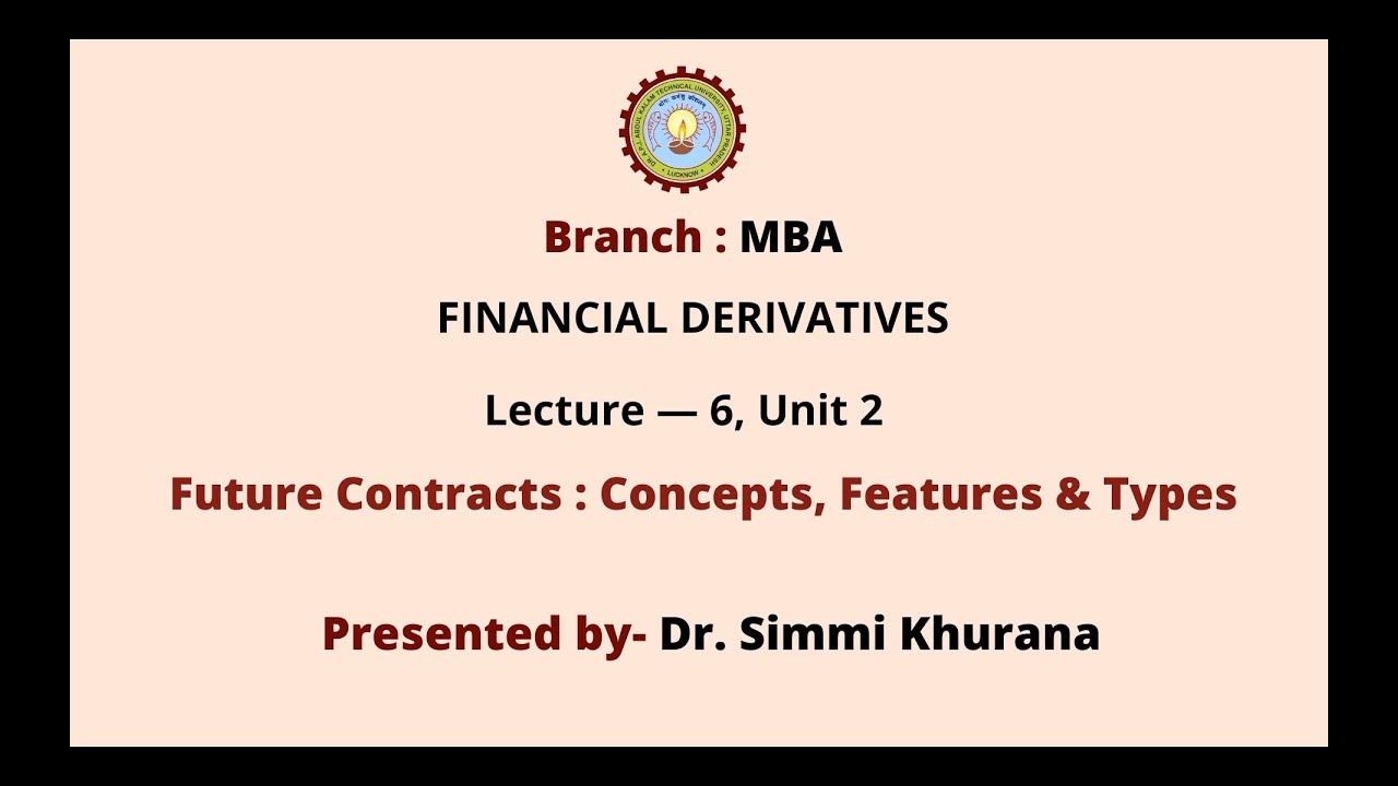 Financial Derivatives | Future Contracts: Concepts Features & Types ...