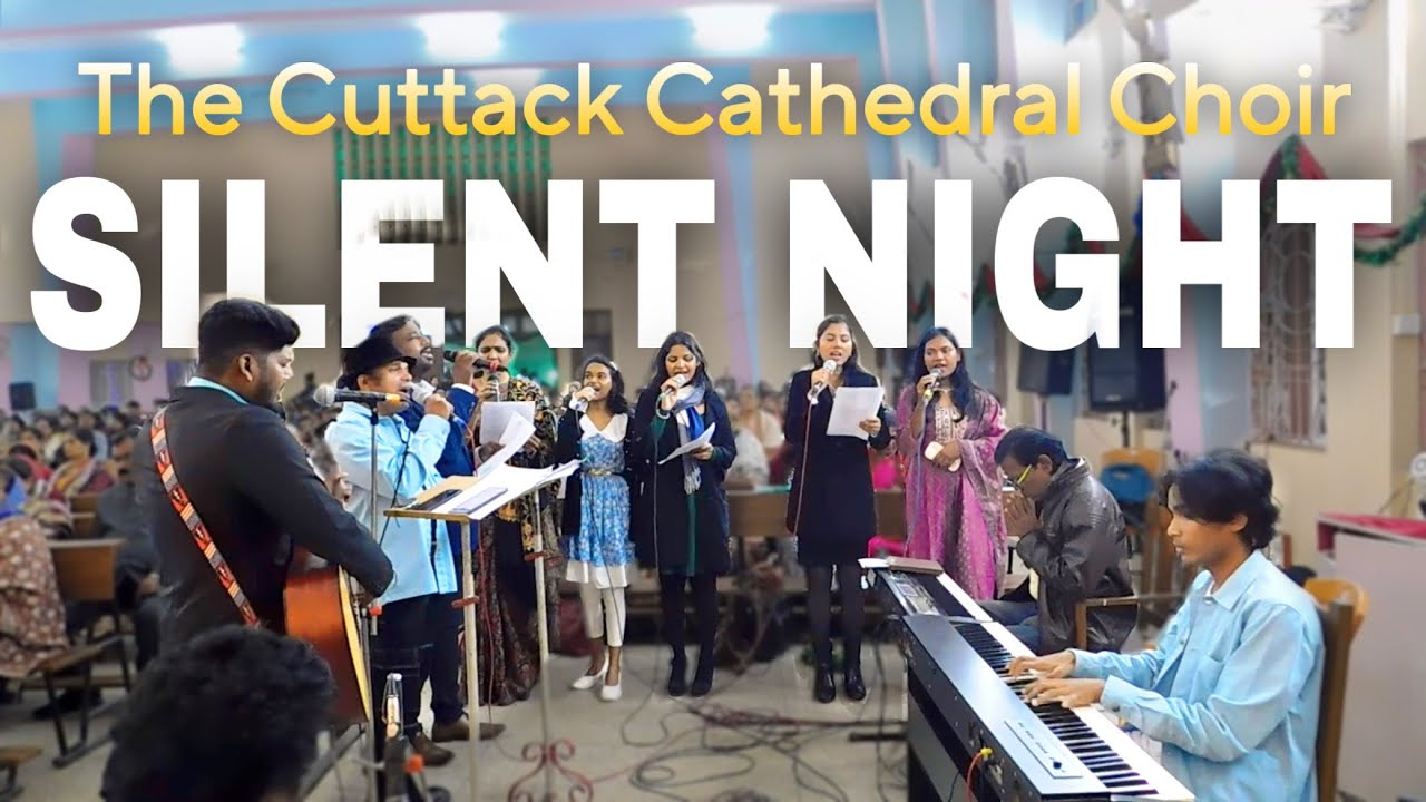 The Cuttack Cathedral Choir - Silent Night (Official Music Video ...